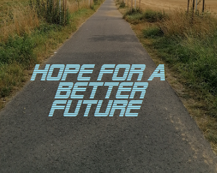 Hope for a better Future