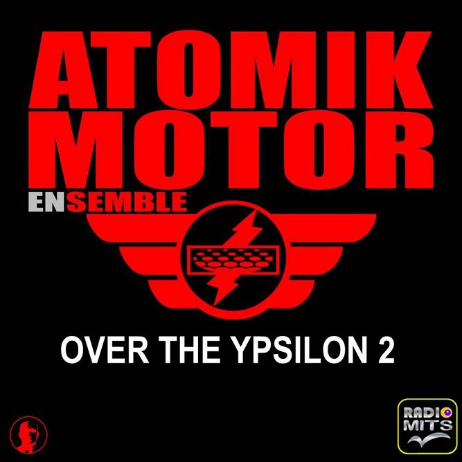 RMC5_Over the Ypsilon 2_ATOMIK__ MOTOR ENSEMBLE.MP3